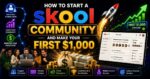 How to Start a Skool Community and Make Your First $1,000